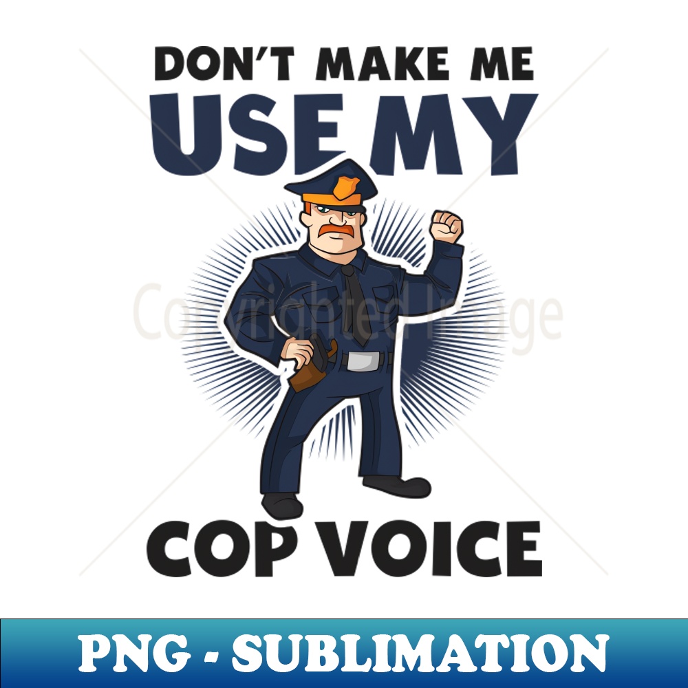 Police Officer Shirt Make Me Use Cop Voice - Premium Sublim | Inspire ...