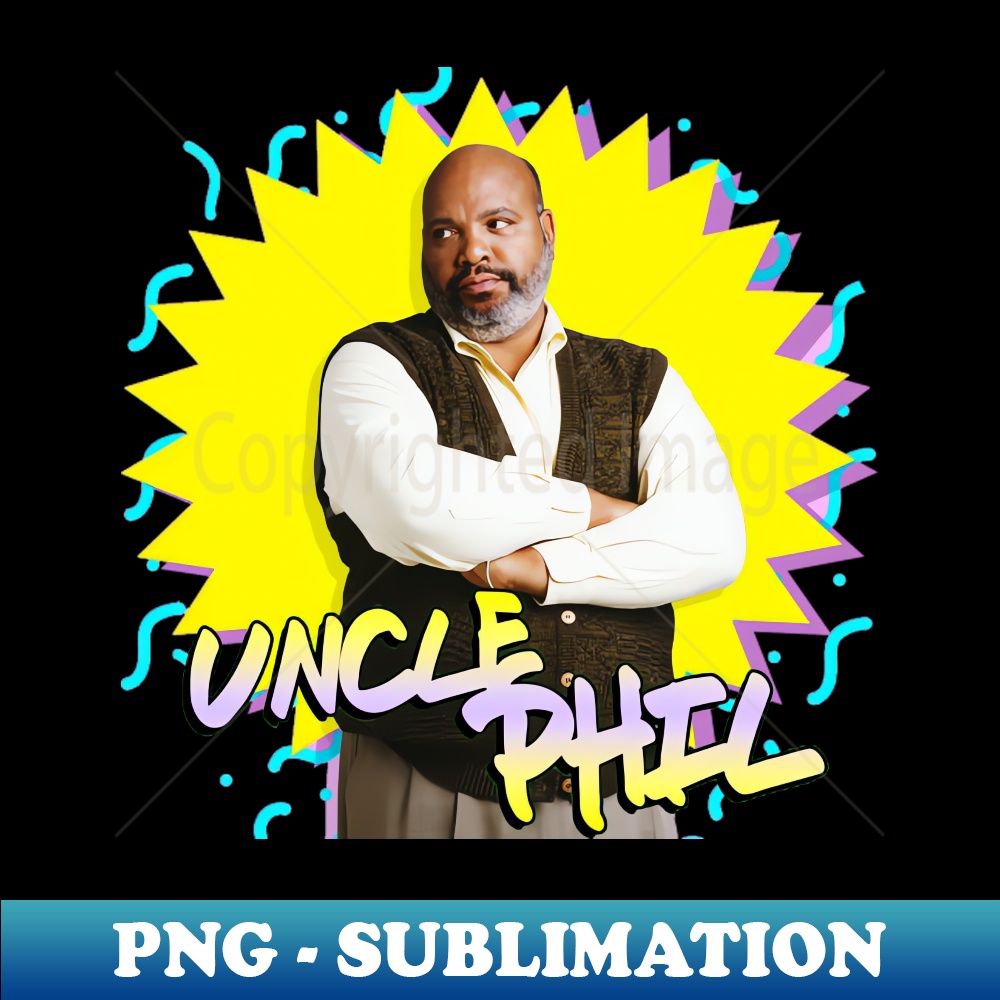 uncle phil - PNG Transparent Digital Download File for Subli | Inspire Uplift