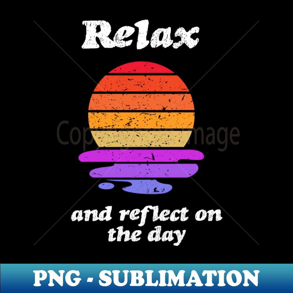Relax and reflect on the day - PNG Transparent Sublimation D | Inspire ...
