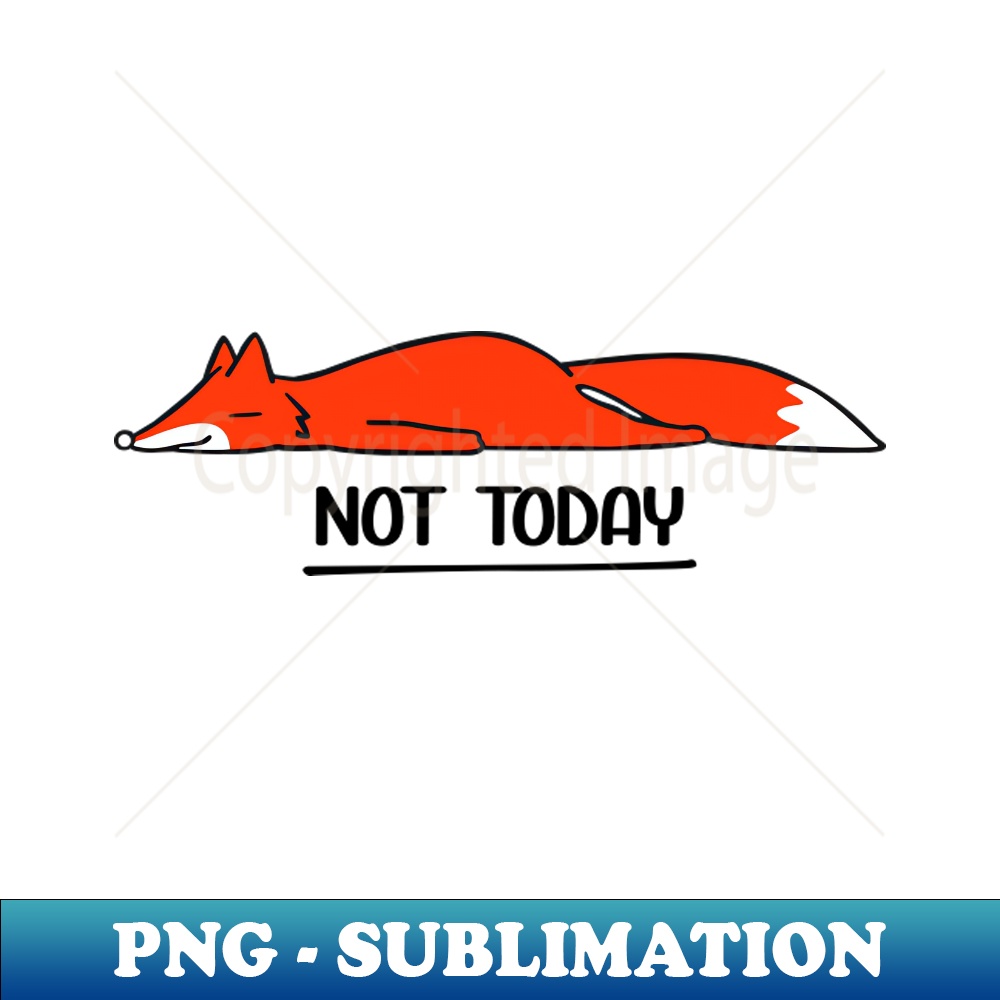 lazy fox - Sublimation-Ready PNG File - Defying the Norms | Inspire Uplift