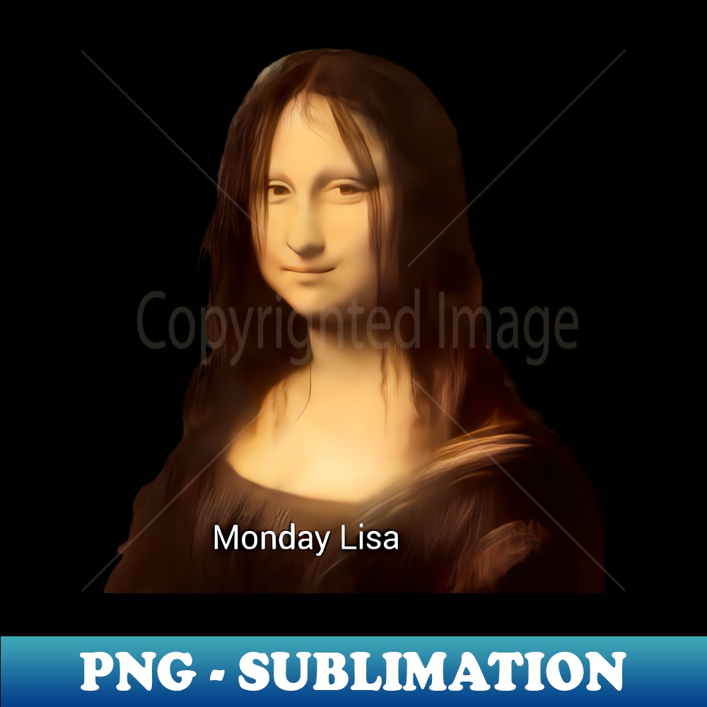 Mona Lisa Monday Lisa - High-Quality PNG Sublimation Downloa | Inspire ...