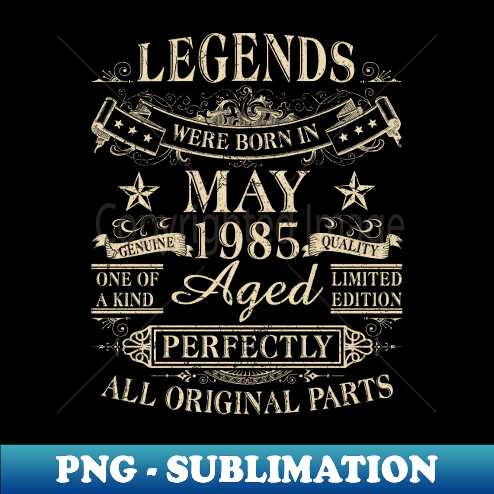 Legends Were Born In May 1985 35th Birthday Gift - Stylish S | Inspire ...