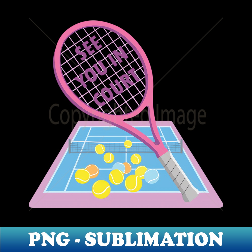 See you in court - High-Resolution PNG Sublimation File - Pe - Inspire ...