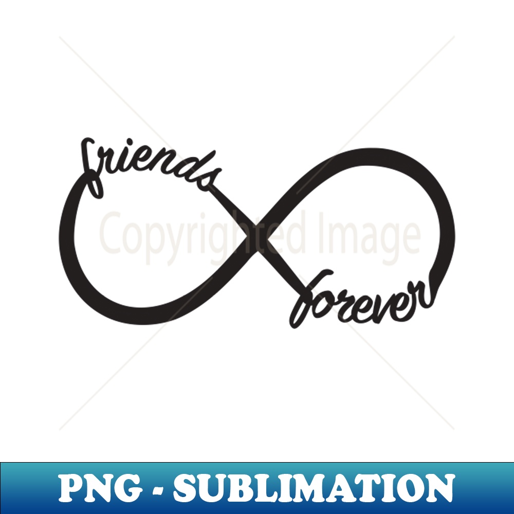 INFINITY FRIENDS FOREVER COLLECTION - Instant Sublimation Di | Inspire ...