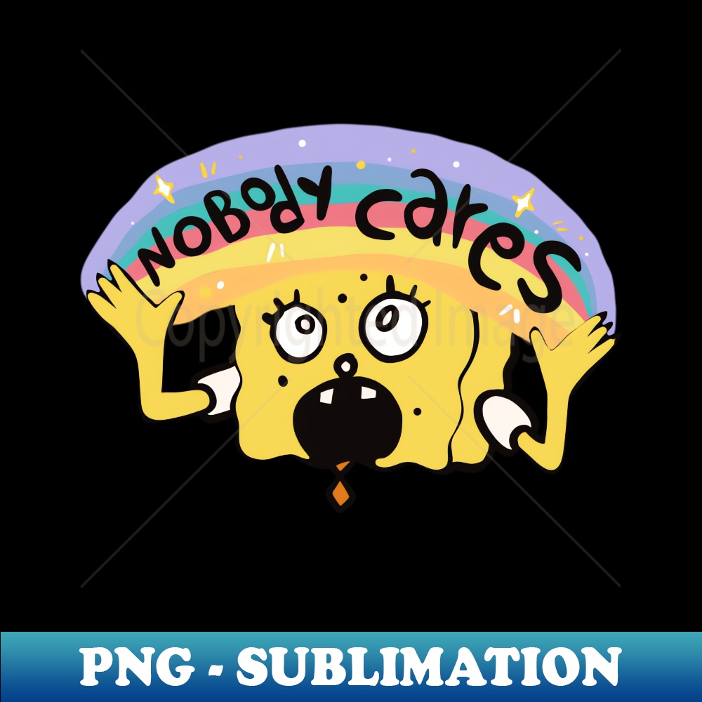 Nobody Cares - Premium Sublimation Digital Download - Transf | Inspire ...