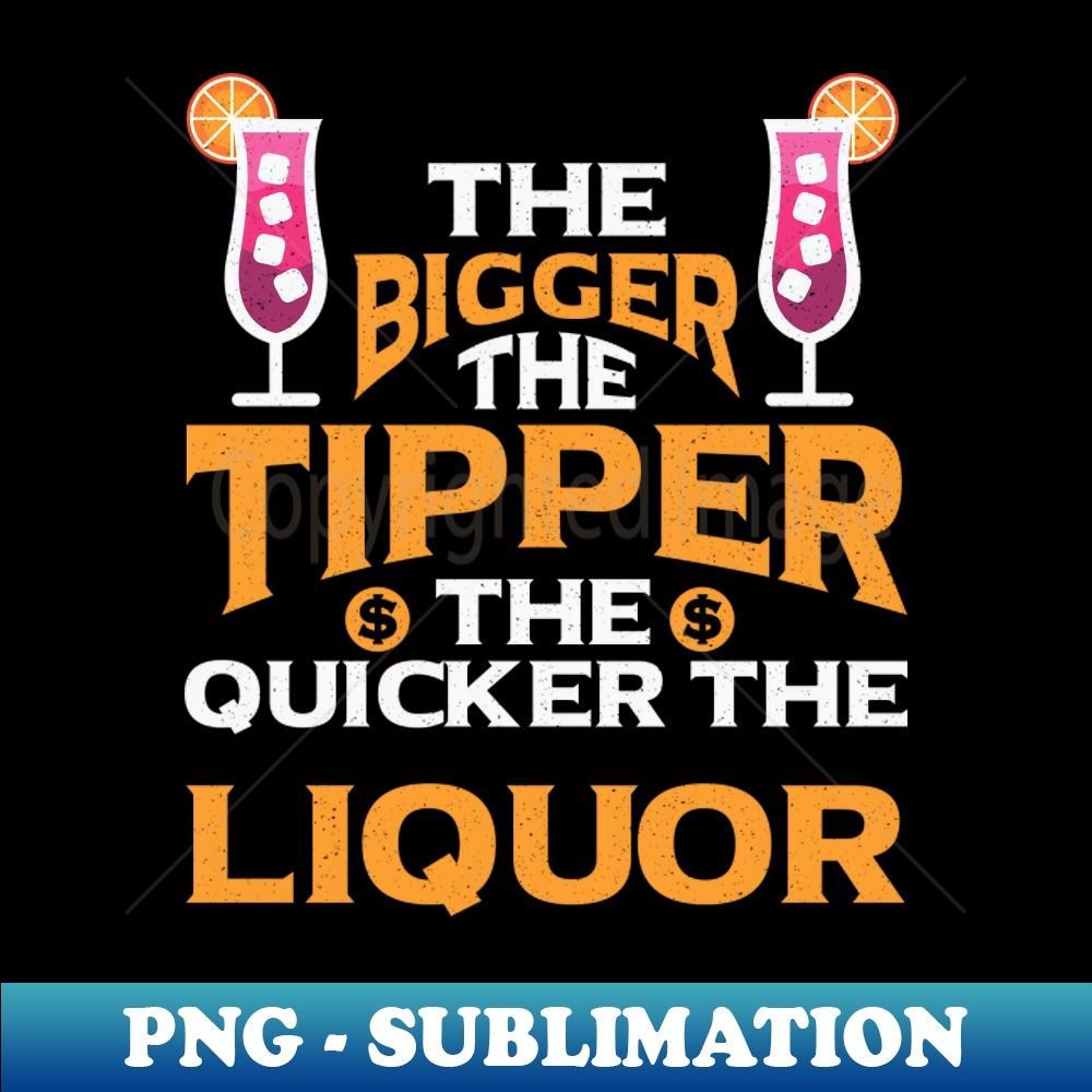 The Bigger The Tipper Bartender Bar Barkeeper - Unique Subli | Inspire ...