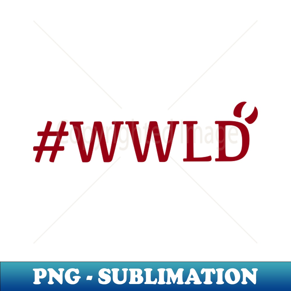 WWLD What would Lucifer do Lucifer Morningstar - PNG Sublima | Inspire ...