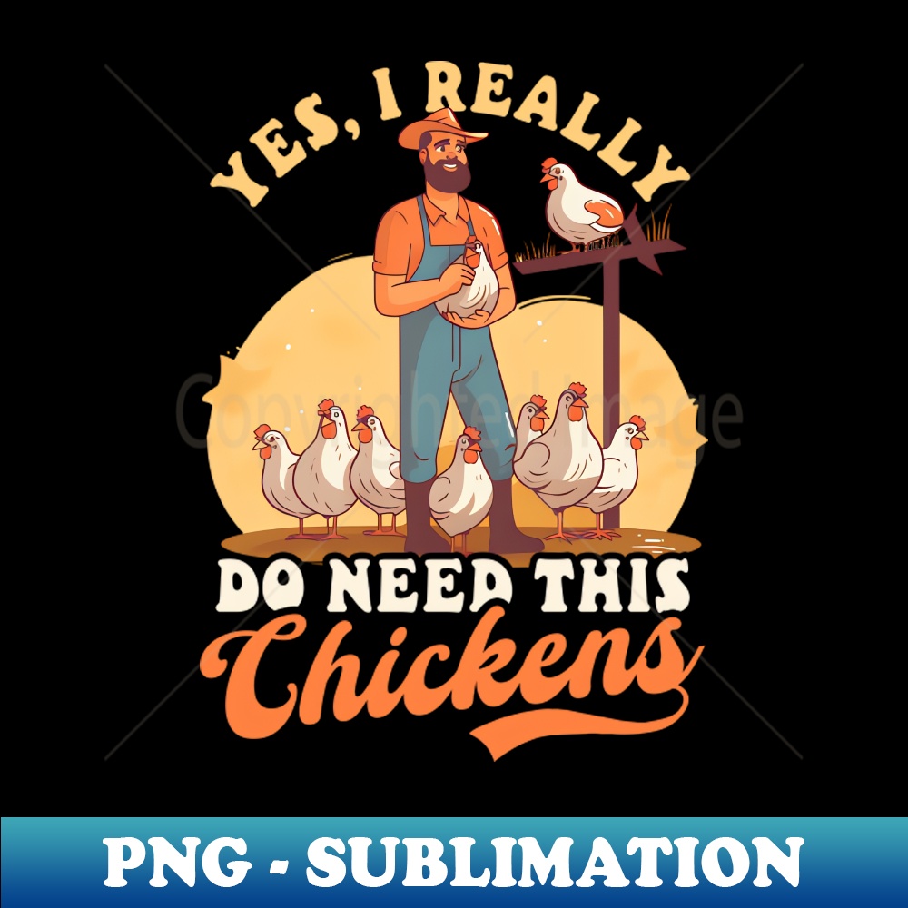 Chicken Farmer Shirt Yes Realy Need This Chickens - High-Re | Inspire ...