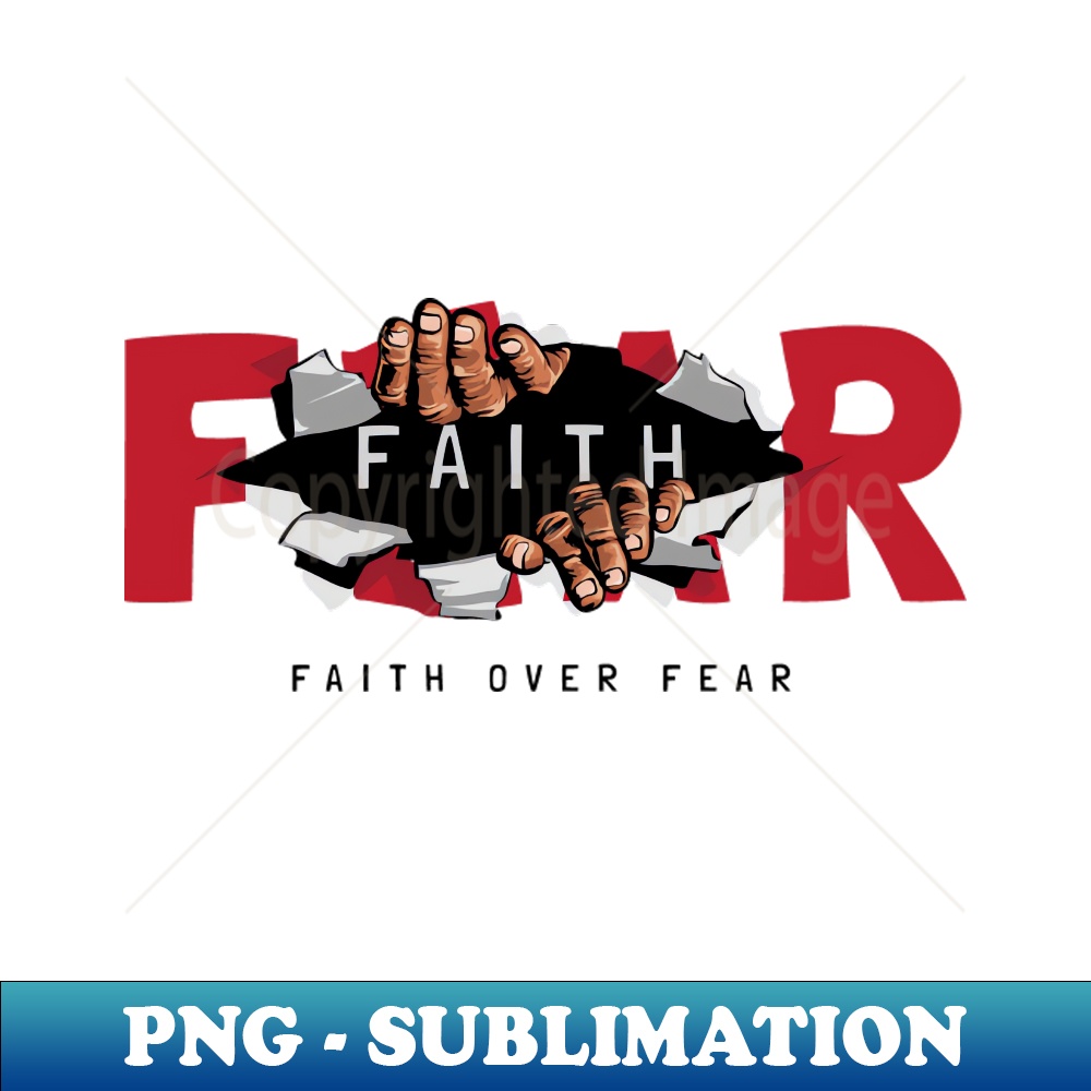 Faith over Fear - PNG Transparent Digital Download File for | Inspire ...