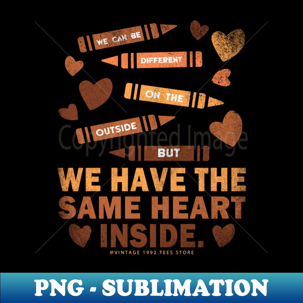 We Have The Same Heart Inside Black History Month - High-Res | Inspire ...