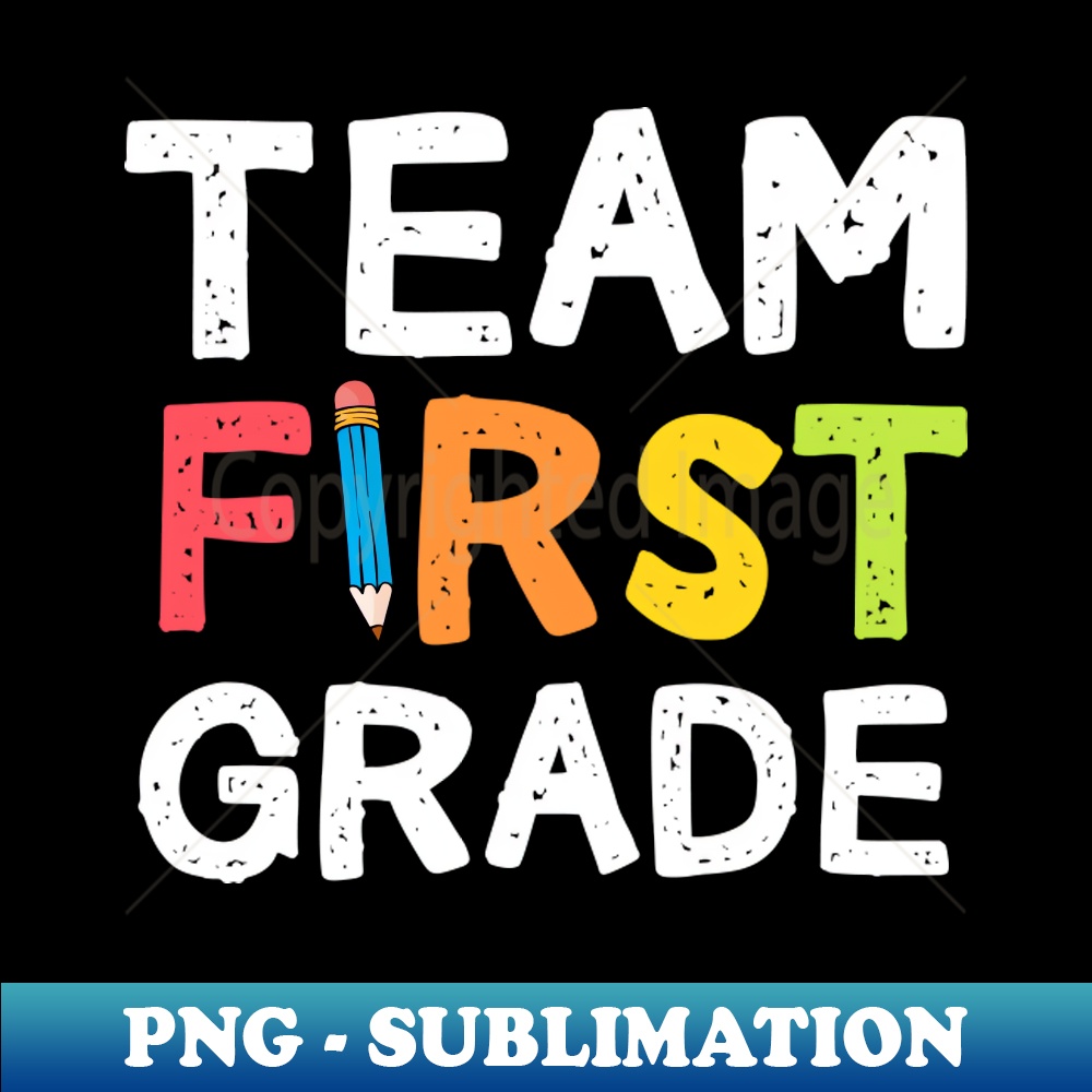 Team First Grade - First Grade - PNG Transparent Sublimation - Inspire ...