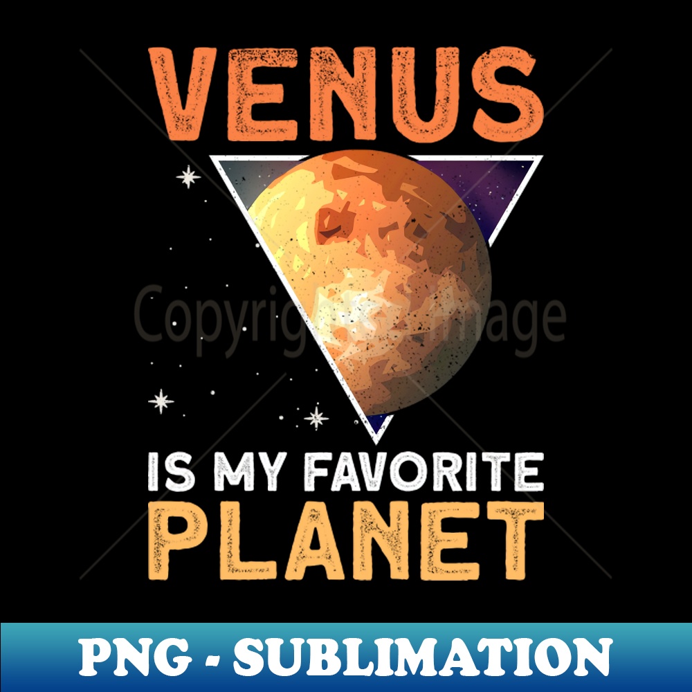 Venus Is My Favorite Planet - Venus Planet Space Lover - De | Inspire ...