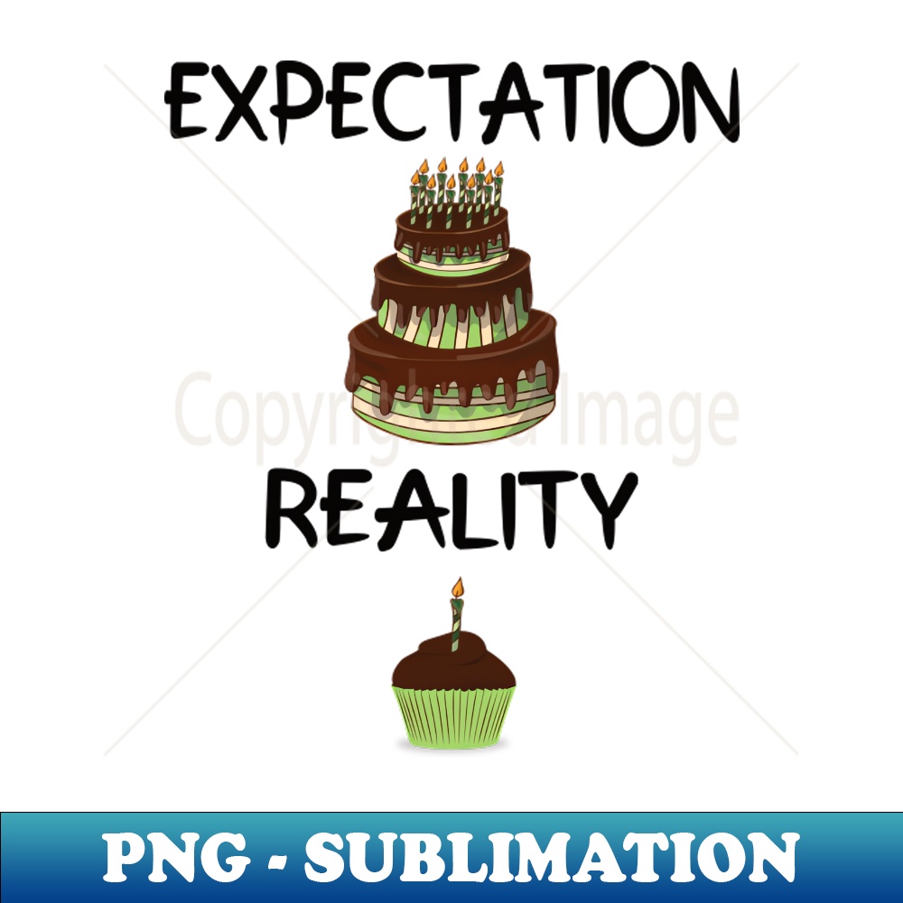 Birthday Cake Expectation Reality - PNG Transparent Sublimat - Inspire ...