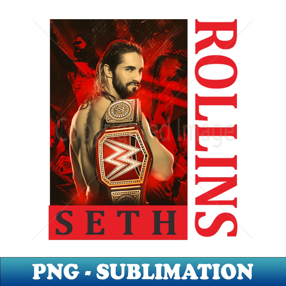 SETH ROLLINS - PNG Transparent Sublimation File - Bold & Eye | Inspire ...