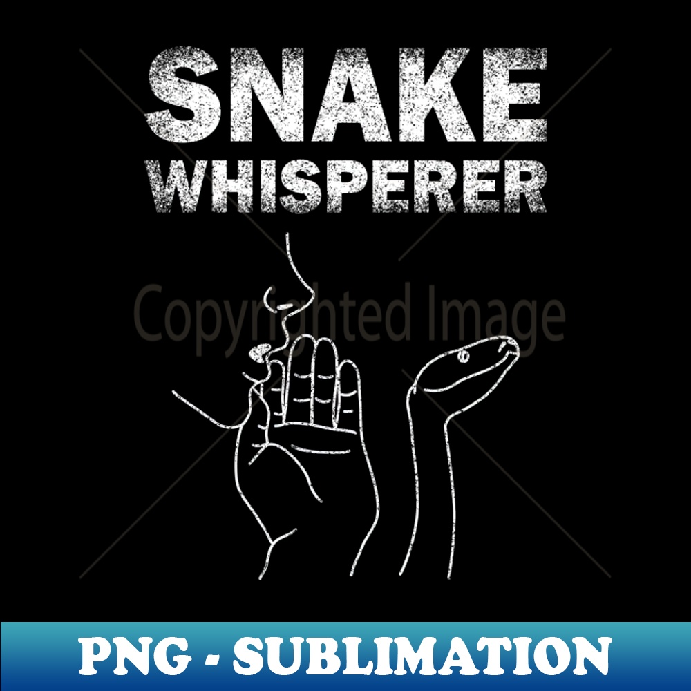 Snake Whisperer for a Snake Owner - PNG Transparent Digital - Inspire ...