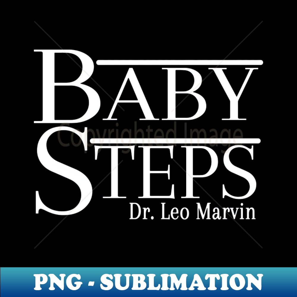What About Bob Baby Steps - Decorative Sublimation PNG File | Inspire ...