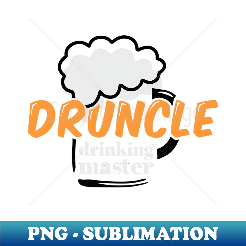 Druncle Funny drunk uncle - High-Quality PNG Sublimation Dow | Inspire ...