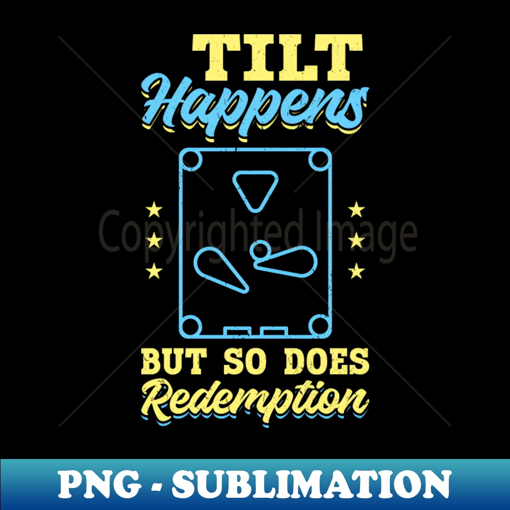 Tilt Happens - Pinball - High-Resolution PNG Sublimation Fil | Inspire ...