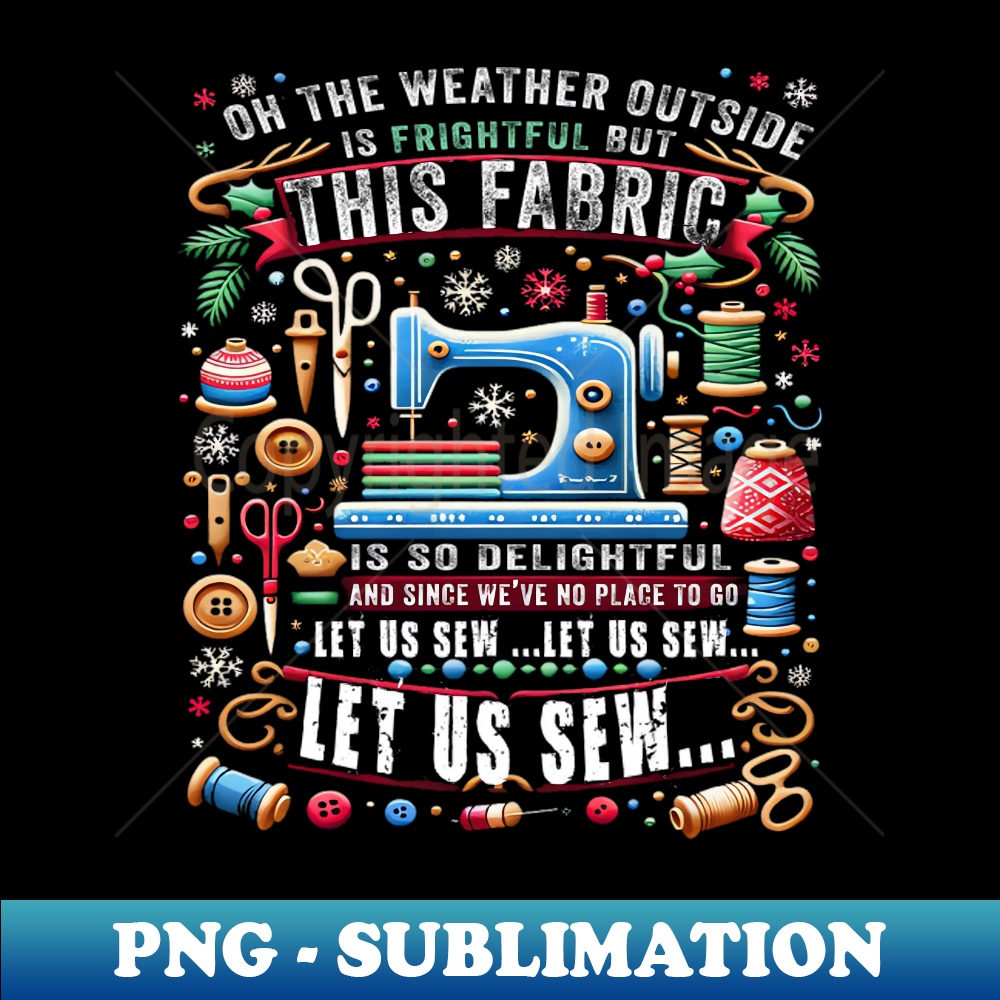 Let Us Sew Sewing Quilting - Premium Sublimation Digital Dow | Inspire ...