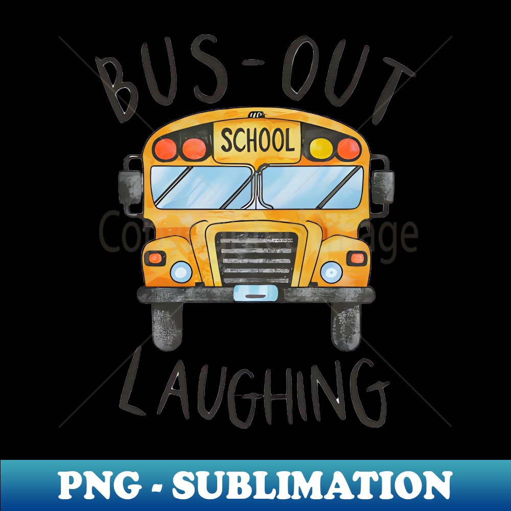 School Bus Bus-Out Laughing - Digital Sublimation Download F | Inspire ...