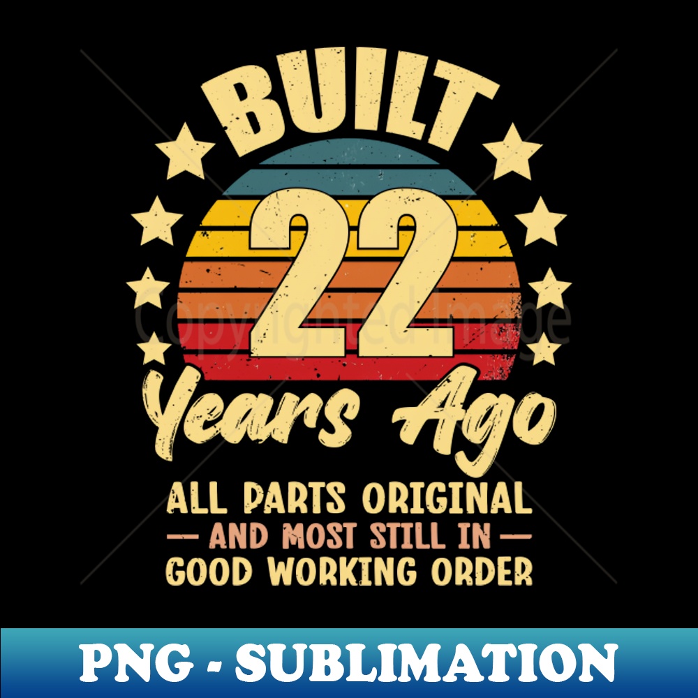 Built 22 Years Ago All Parts Original 22th Birthday vintage | Inspire ...