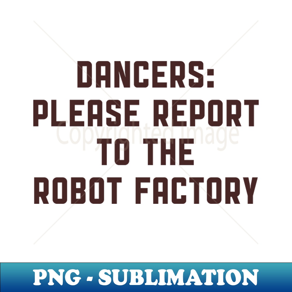 Dancers Please Report to the Robot Factory - Aesthetic Subli | Inspire ...
