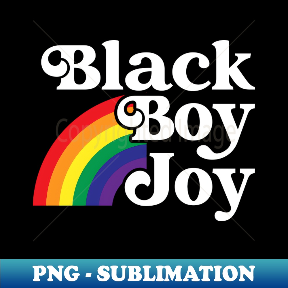 Black Boy Joy - Premium Sublimation Digital Download - Perfe | Inspire ...
