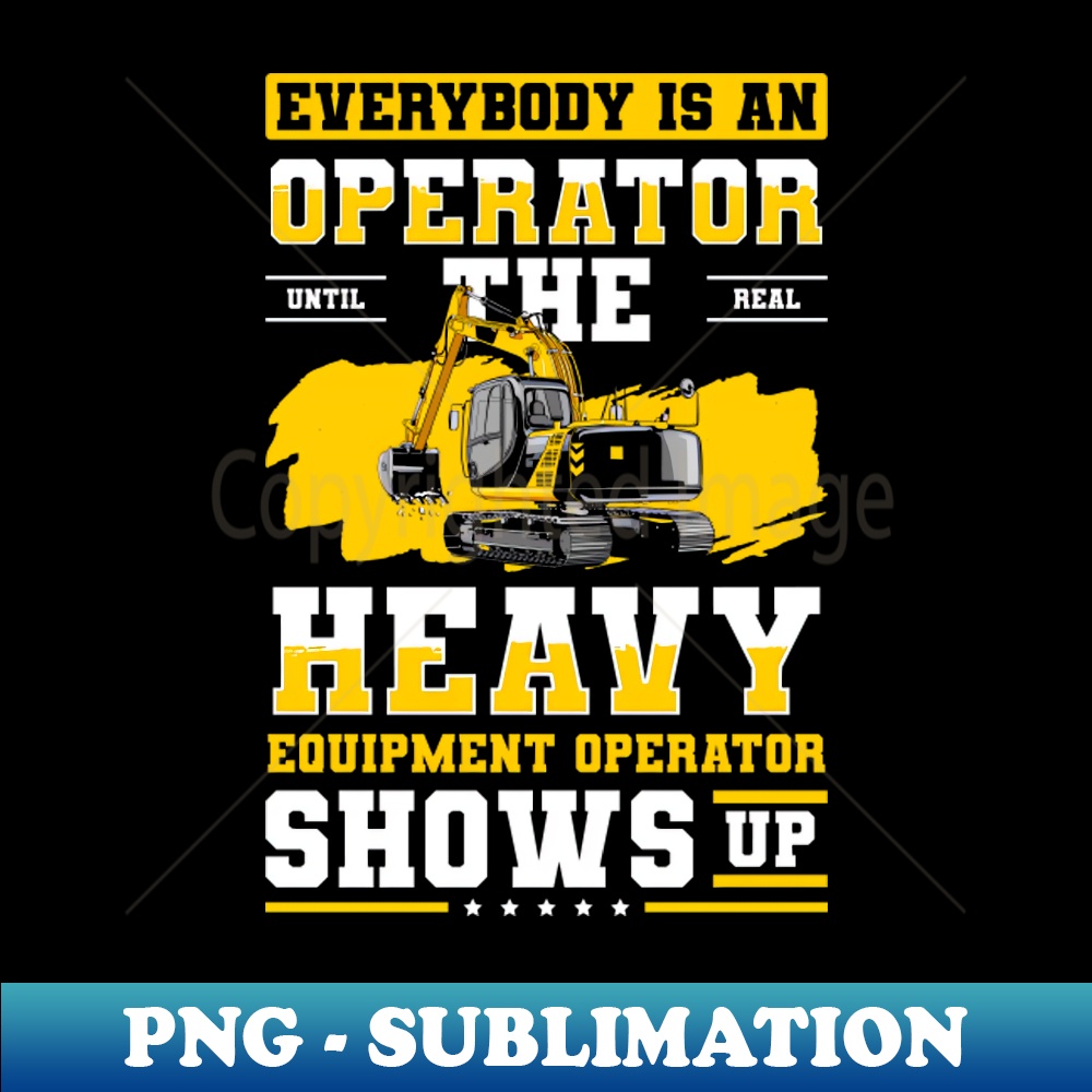Excavator Operator Heavy Equipment Operator - Artistic Subli | Inspire ...