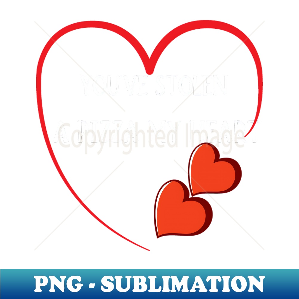 YOUVE STOLEN A PIZZA MY HEART - Creative Sublimation PNG Dow | Inspire ...