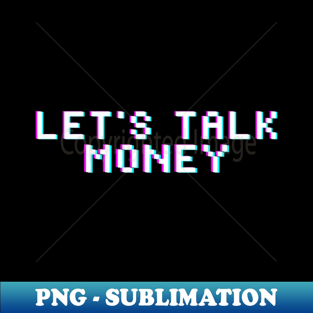Lets Talk Money Success - Elegant Sublimation PNG Download - | Inspire ...