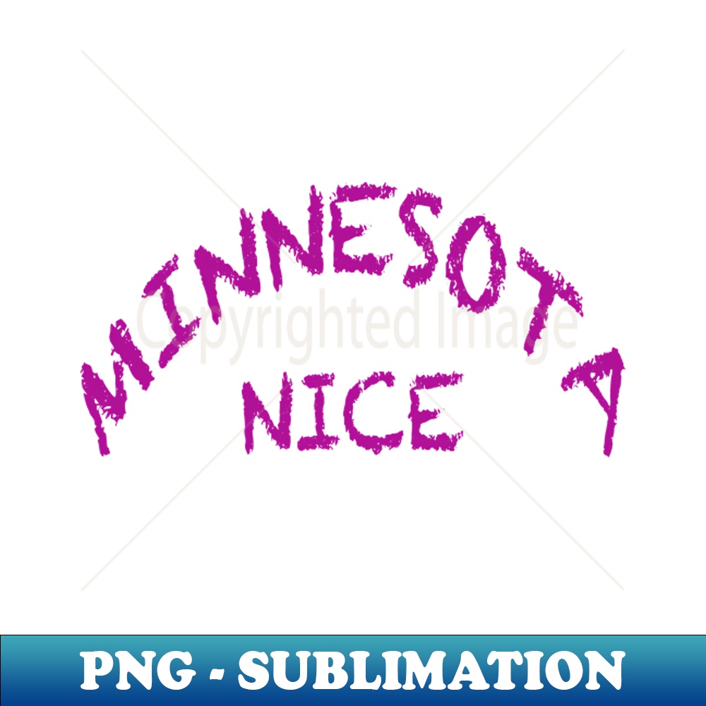 Minnesota Nice - PNG Sublimation Digital Download - Revoluti | Inspire ...