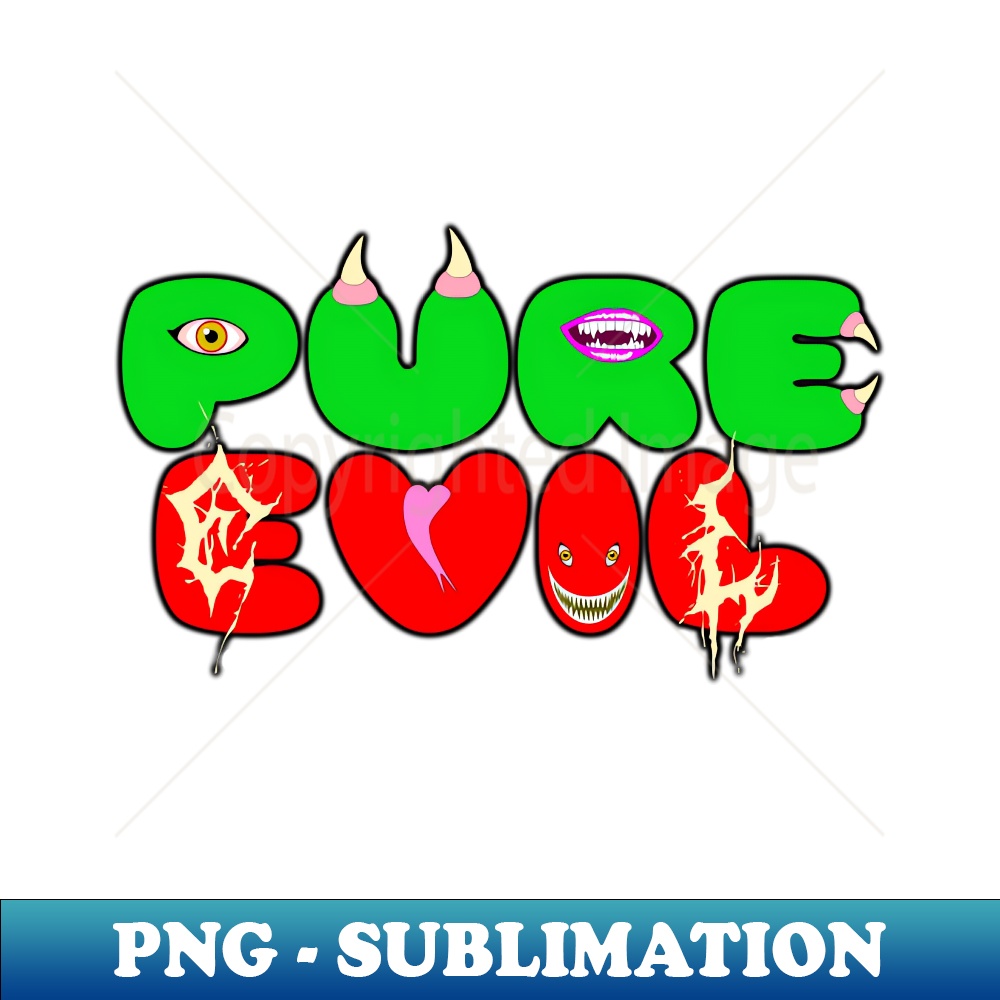 Pure Evil - PNG Transparent Digital Download File for Sublim - Inspire ...