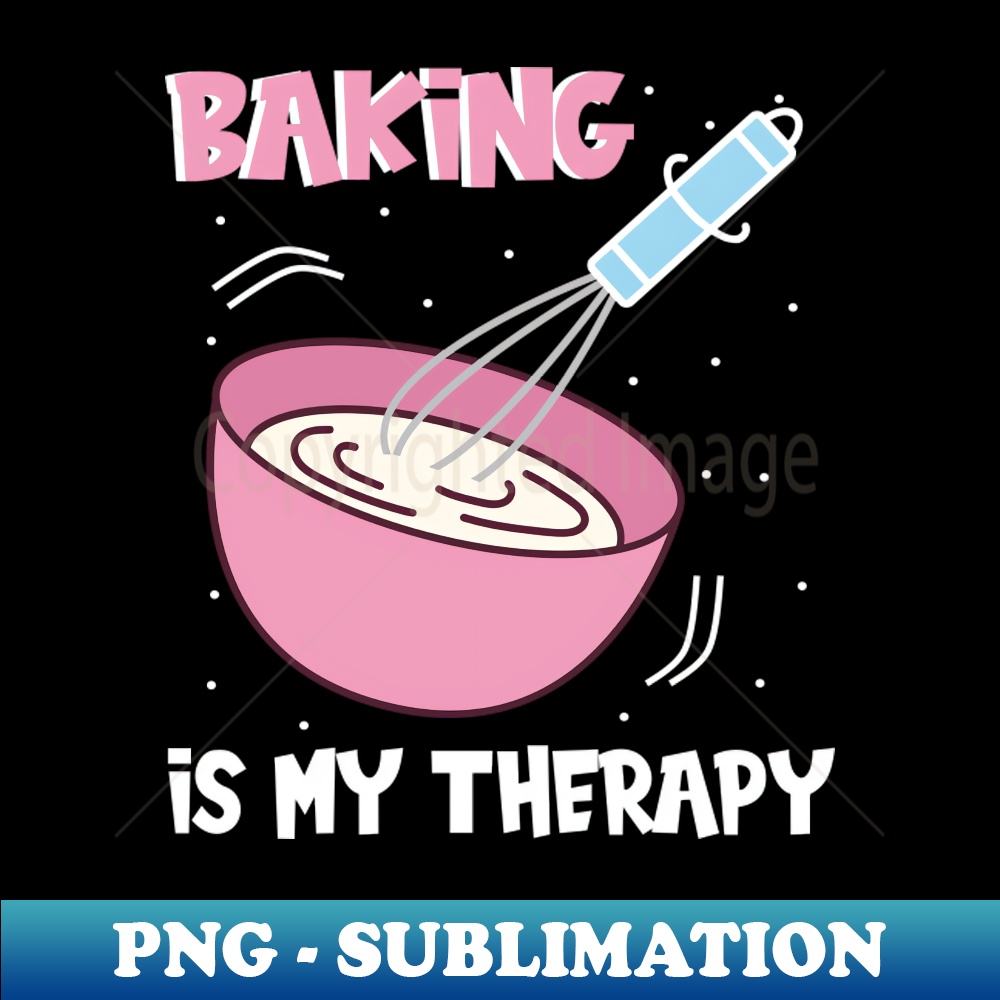 Baking Is My Therapy Baker Bake Bakery - Decorative Sublimat | Inspire ...