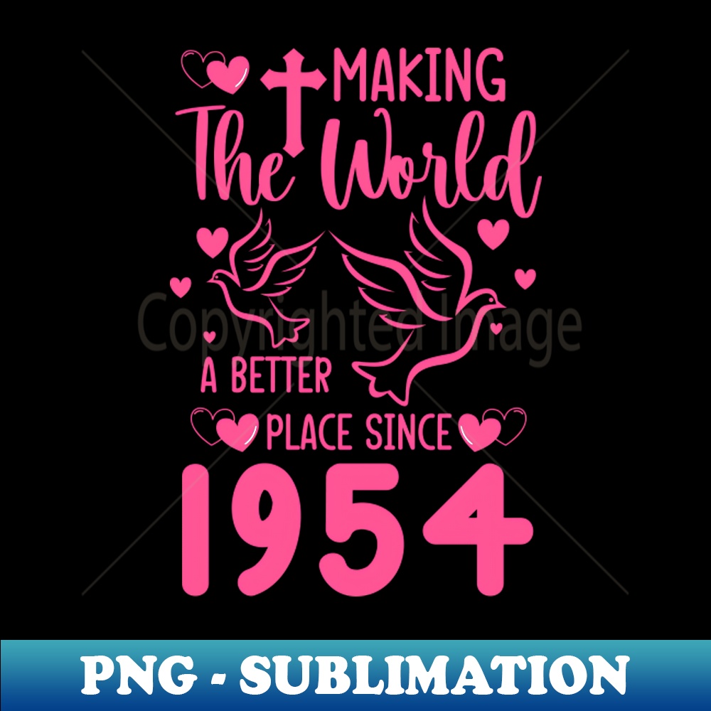 Birthday Making the world better place since 1954 - Decorati | Inspire ...