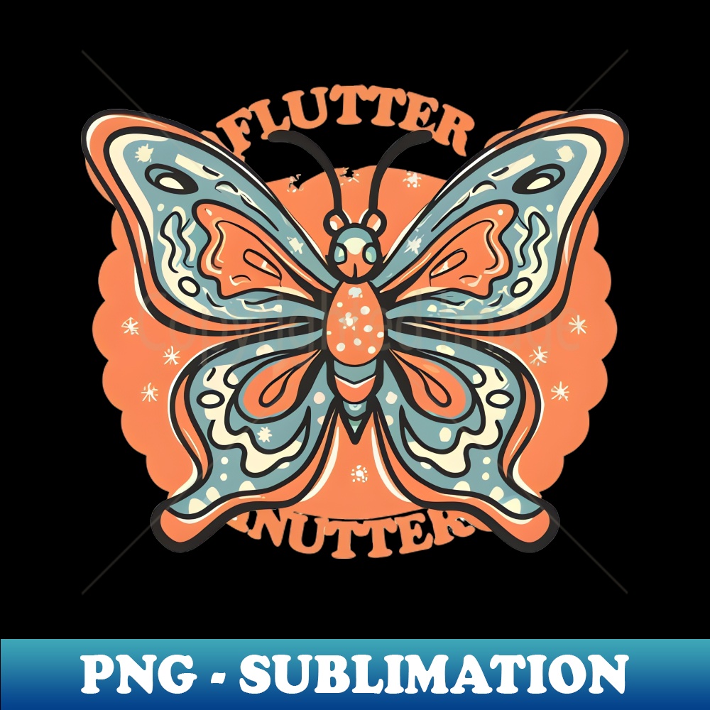 Butterfly Flutter Nutter - Aesthetic Sublimation Digital Fil | Inspire ...