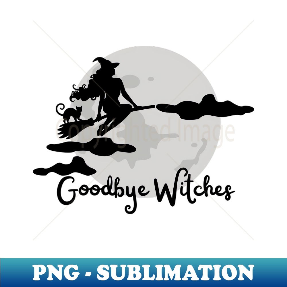 Halloween Greeting Goodbye Witches - Exclusive Sublimation D | Inspire ...