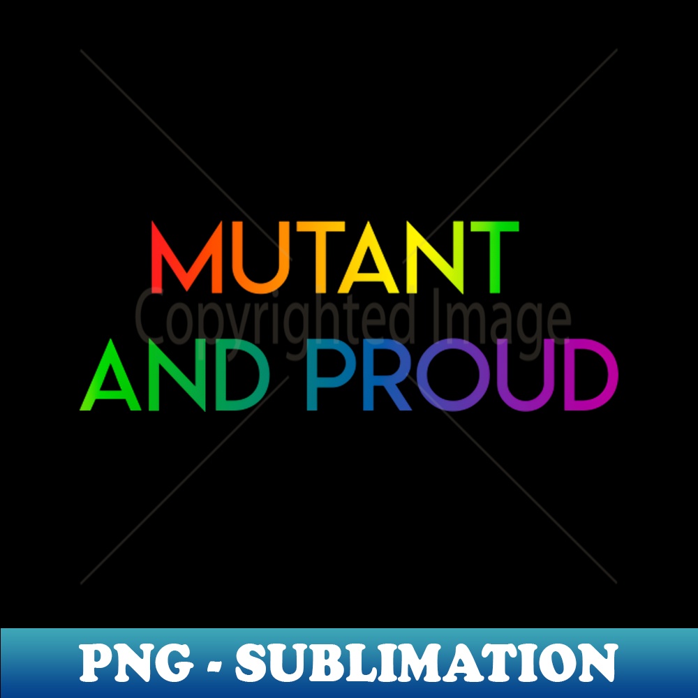 Mutant and Proud X Men pride - PNG Transparent Sublimation D | Inspire ...