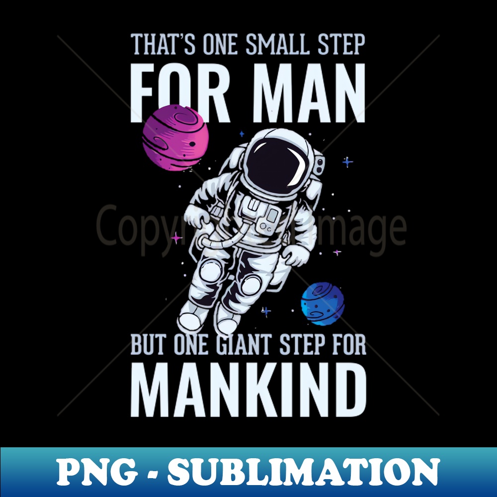 Thats One Small Step For Man - PNG Transparent Digital Downl - Inspire ...