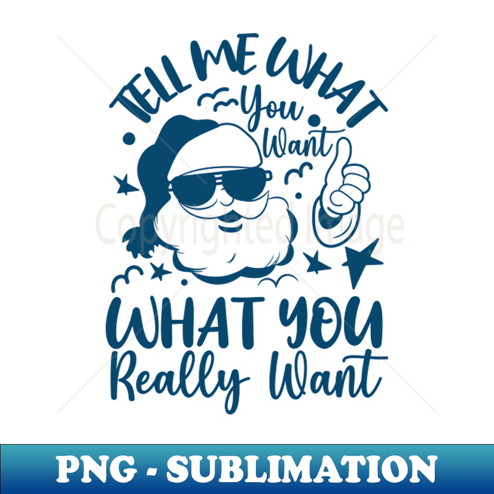 Tell what you really want - Decorative Sublimation PNG File | Inspire ...
