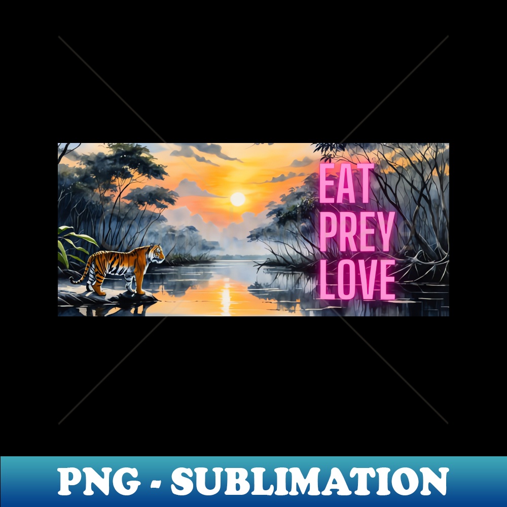 Eat Prey Love - Digital Sublimation Download File - Vibrant | Inspire ...