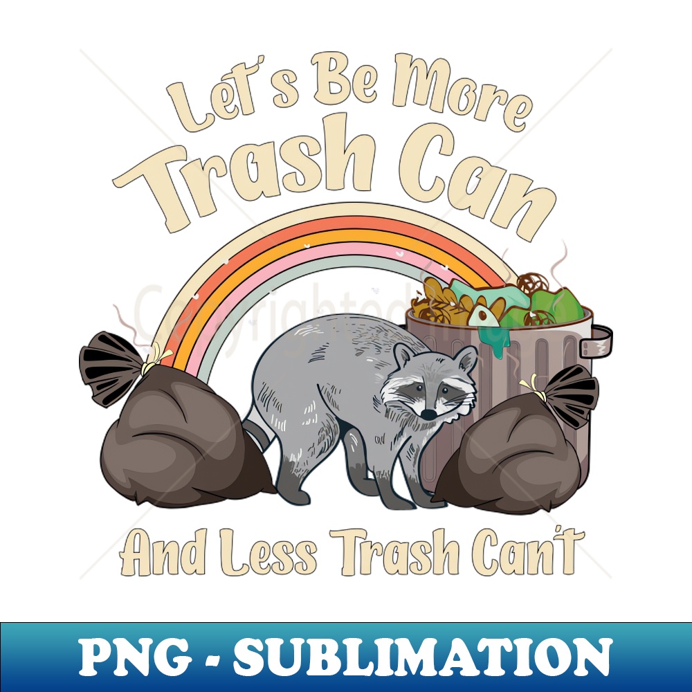 funny racoon lets be more trash can and less trash cant - Mo | Inspire ...