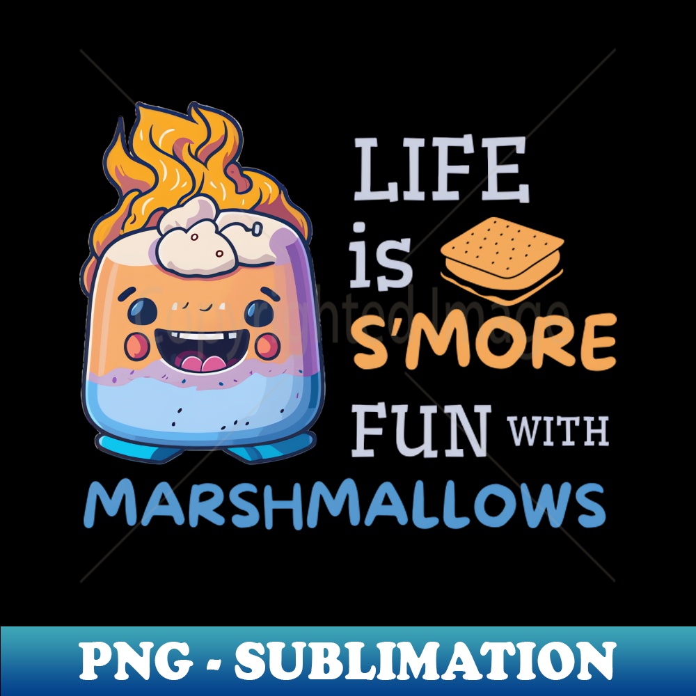 Life is smore fun with marshmallows - Vintage Sublimation PN | Inspire ...