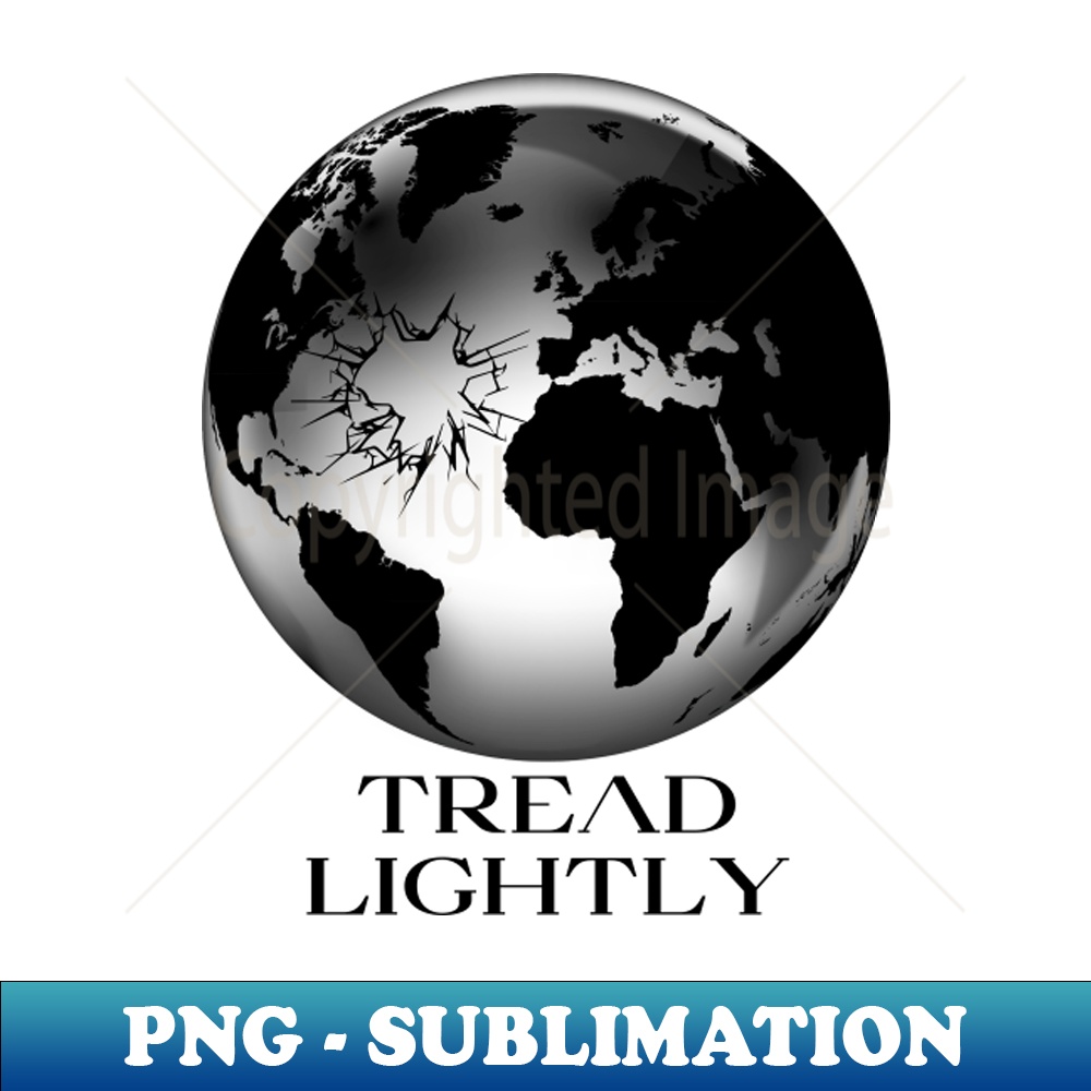 tread lightly fragile earth protect the environment global w | Inspire ...