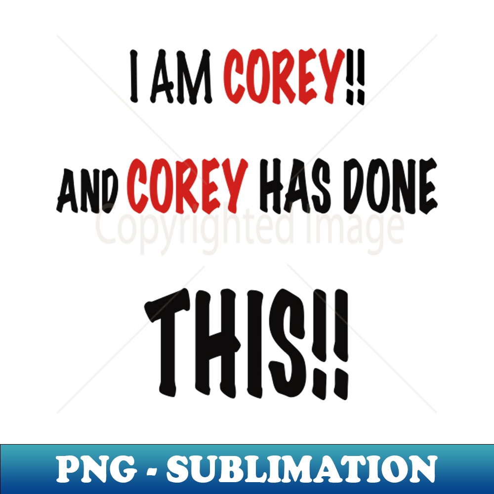 I am Corey and Corey has done this - Creative Sublimation PN | Inspire ...