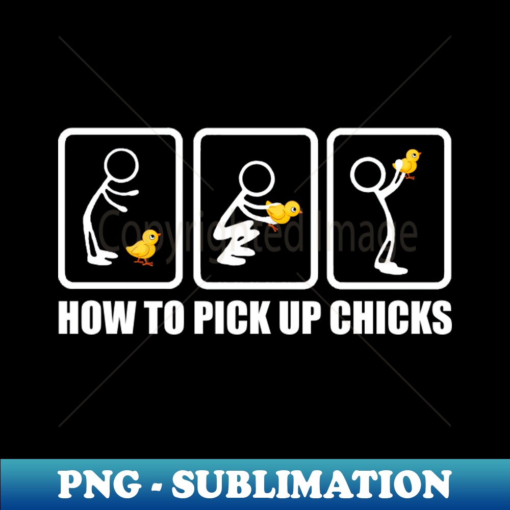 How to pick up chicks - Premium Sublimation Digital Download | Inspire ...