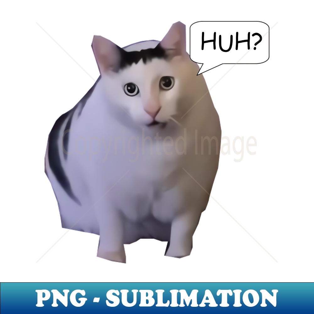Huh Cat Meme - Elegant Sublimation PNG Download - Unleash Yo | Inspire ...