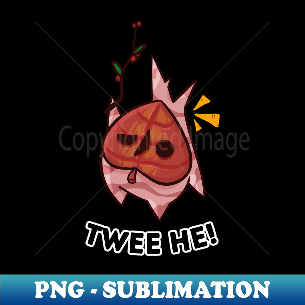 Twee Hee - Instant PNG Sublimation Download - Enhance Your A | Inspire ...