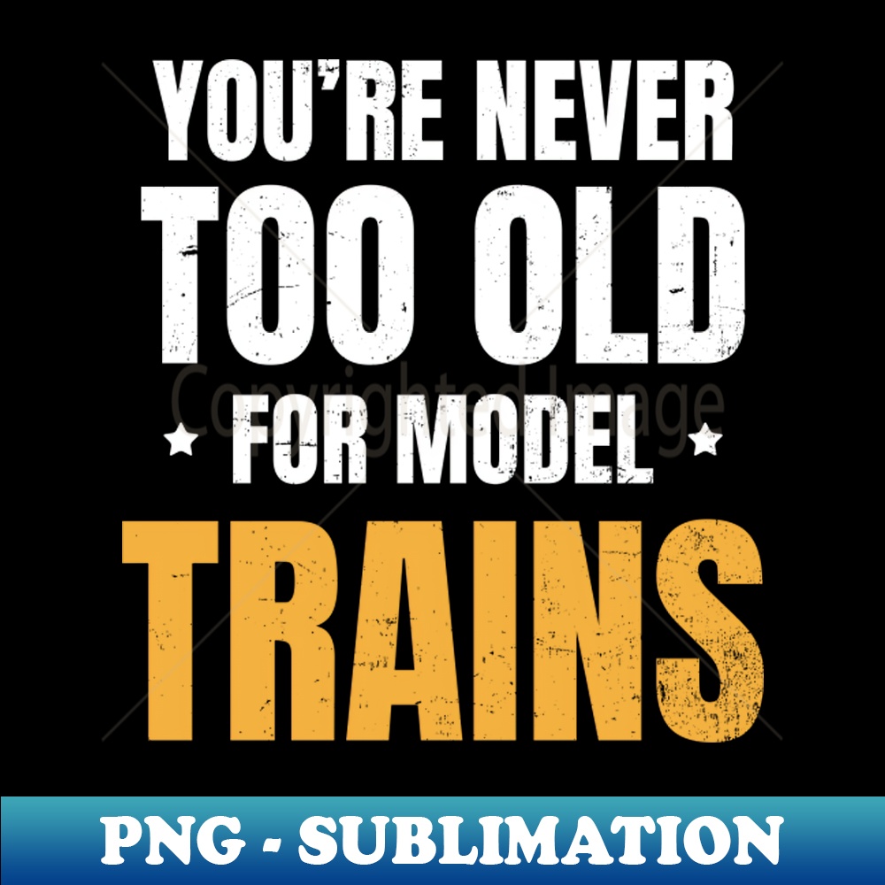 Model Railroad Shirt Never Too Old For Trains Gift - Stylis | Inspire ...