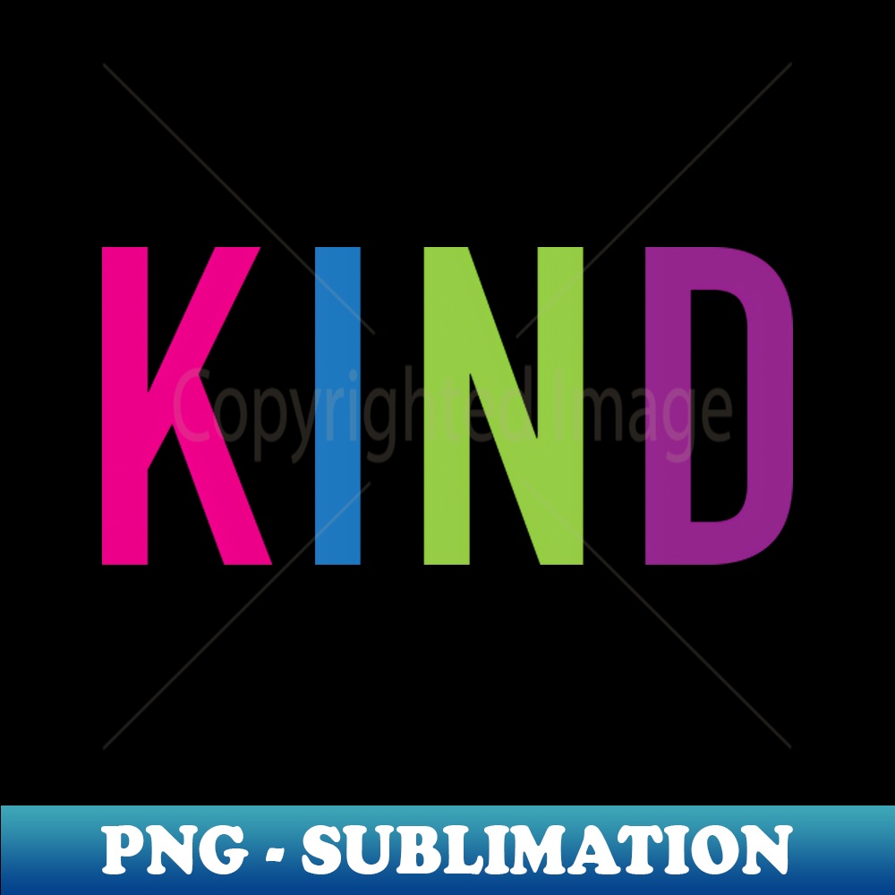 KIND design version three - PNG Transparent Digital Download | Inspire ...