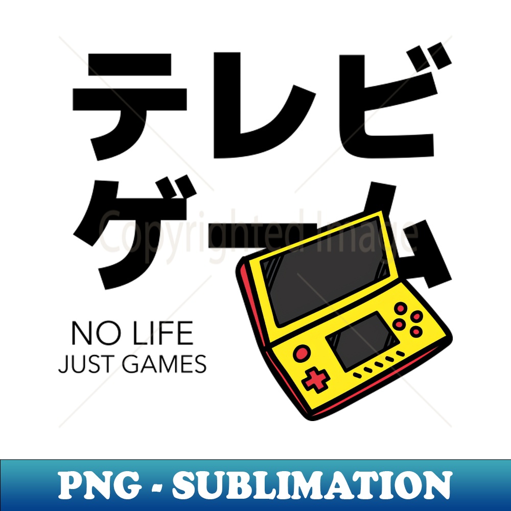 No Life Just Games Gaming - PNG Sublimation Digital Download | Inspire ...